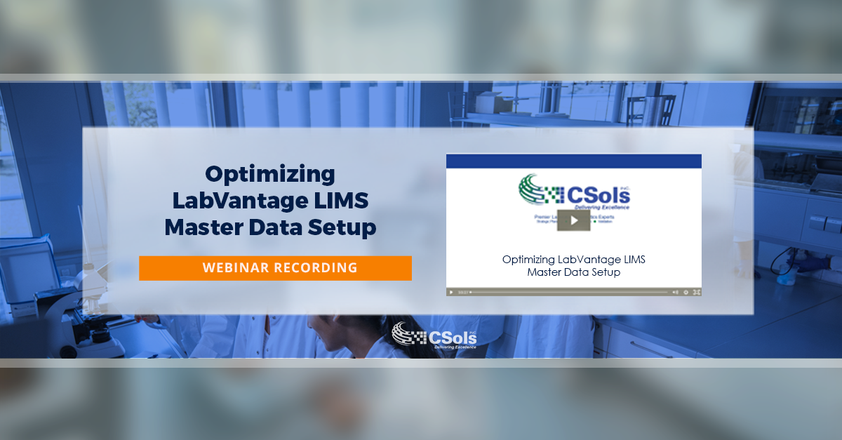 Webinar Request: Optimizing LabVantage LIMS Master Data Setup